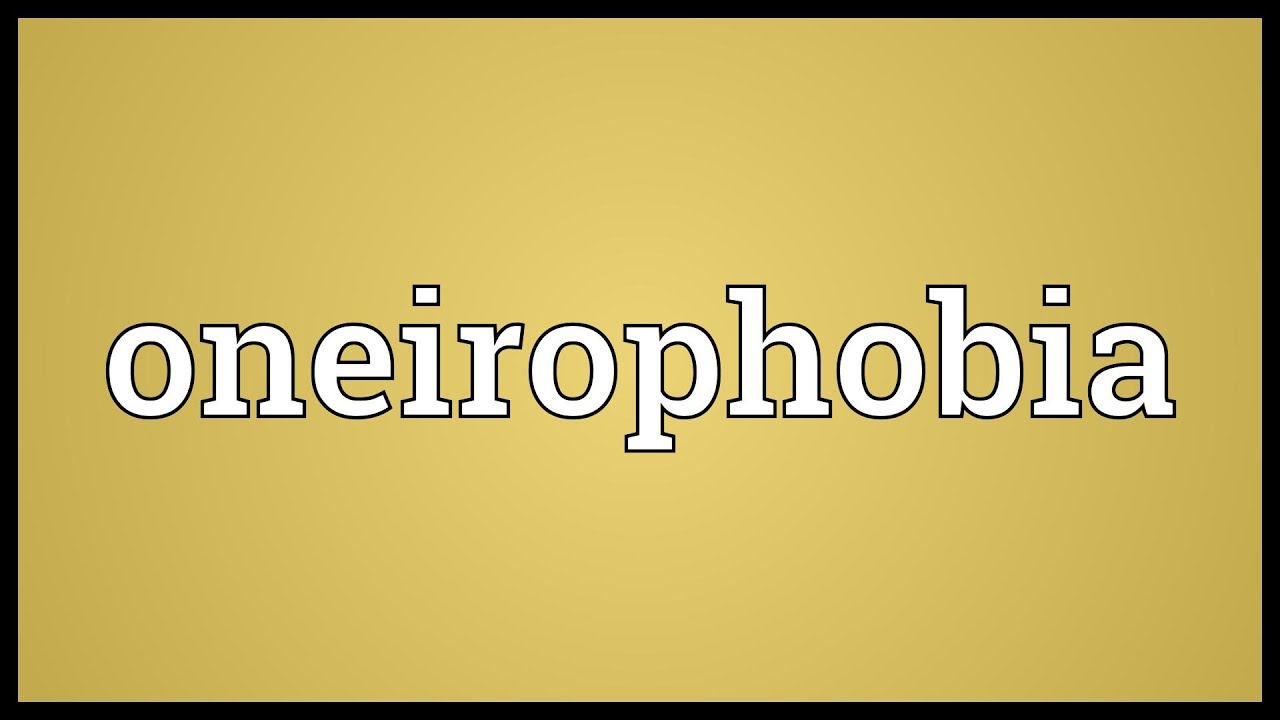 Oneirophobia Meaning - YouTube