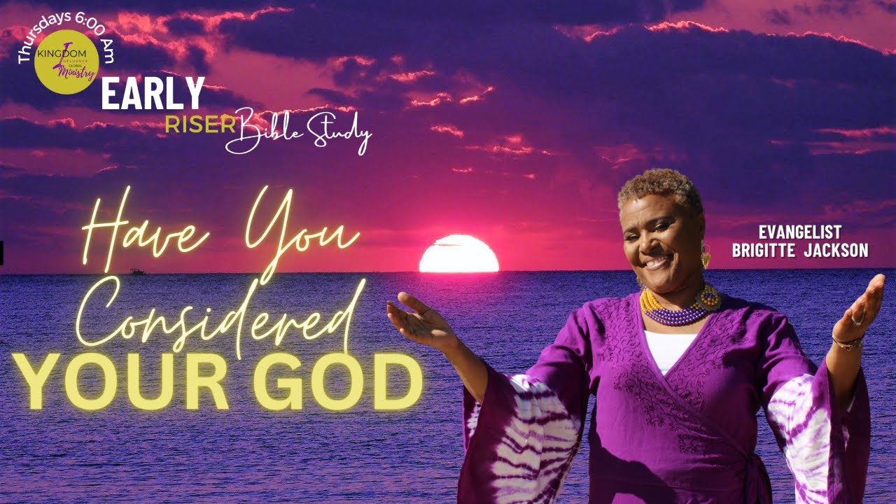 Have You Considered Your God - Early Riser Bible Study - YouTube