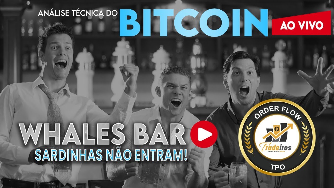 WHALES BAR - BITCOIN / TPO, Order Flow e Análise Técnica Avançada (009 ...