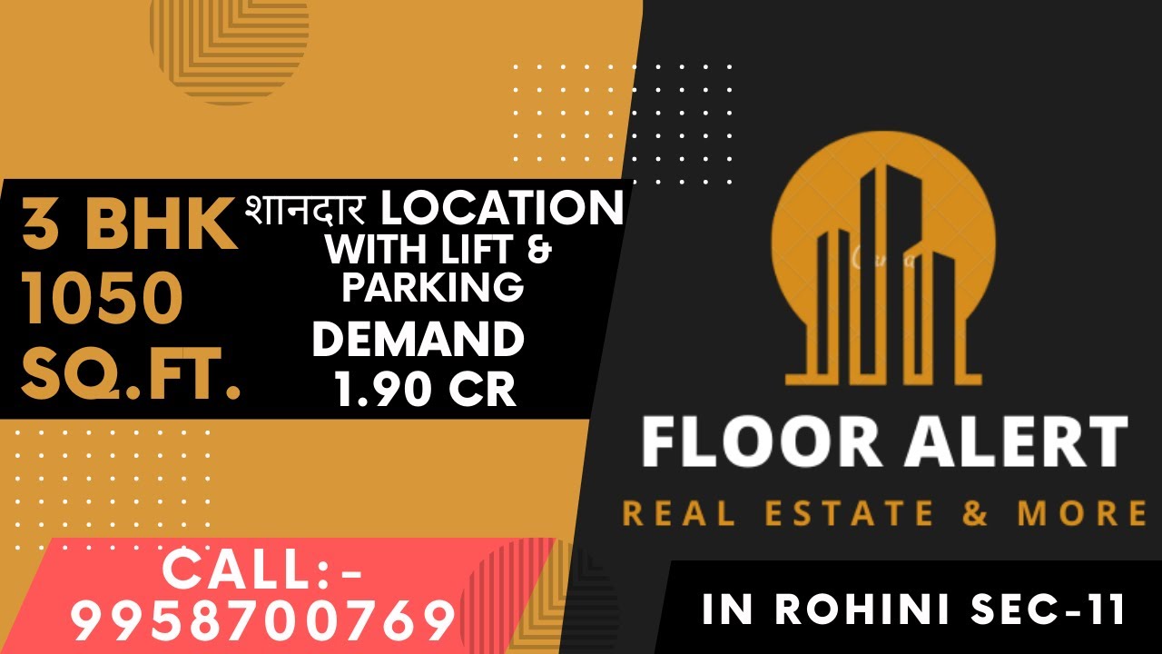 शानदार 3BHK IN ROHINI SECTOR 11 |DEMAND 1.90 CR|FLOOR ALERT | JEE2 ...