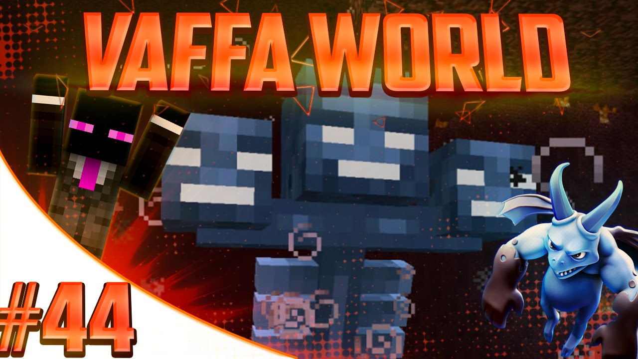 MINECRAFT : VAFFA WORLD - EVOCHIAMO IL WITHER BOSS #44 - YouTube