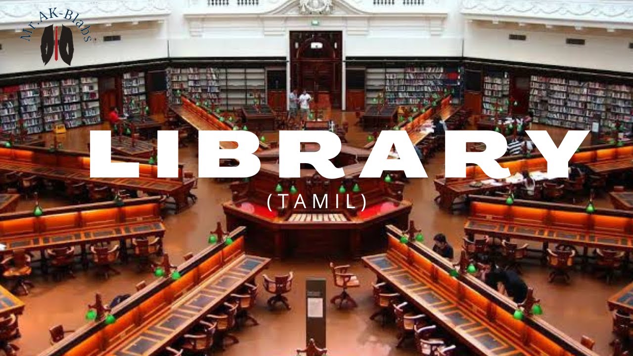 Back to library (Tamil) | History of library | நூலகம் உருவான வரலாறு ...