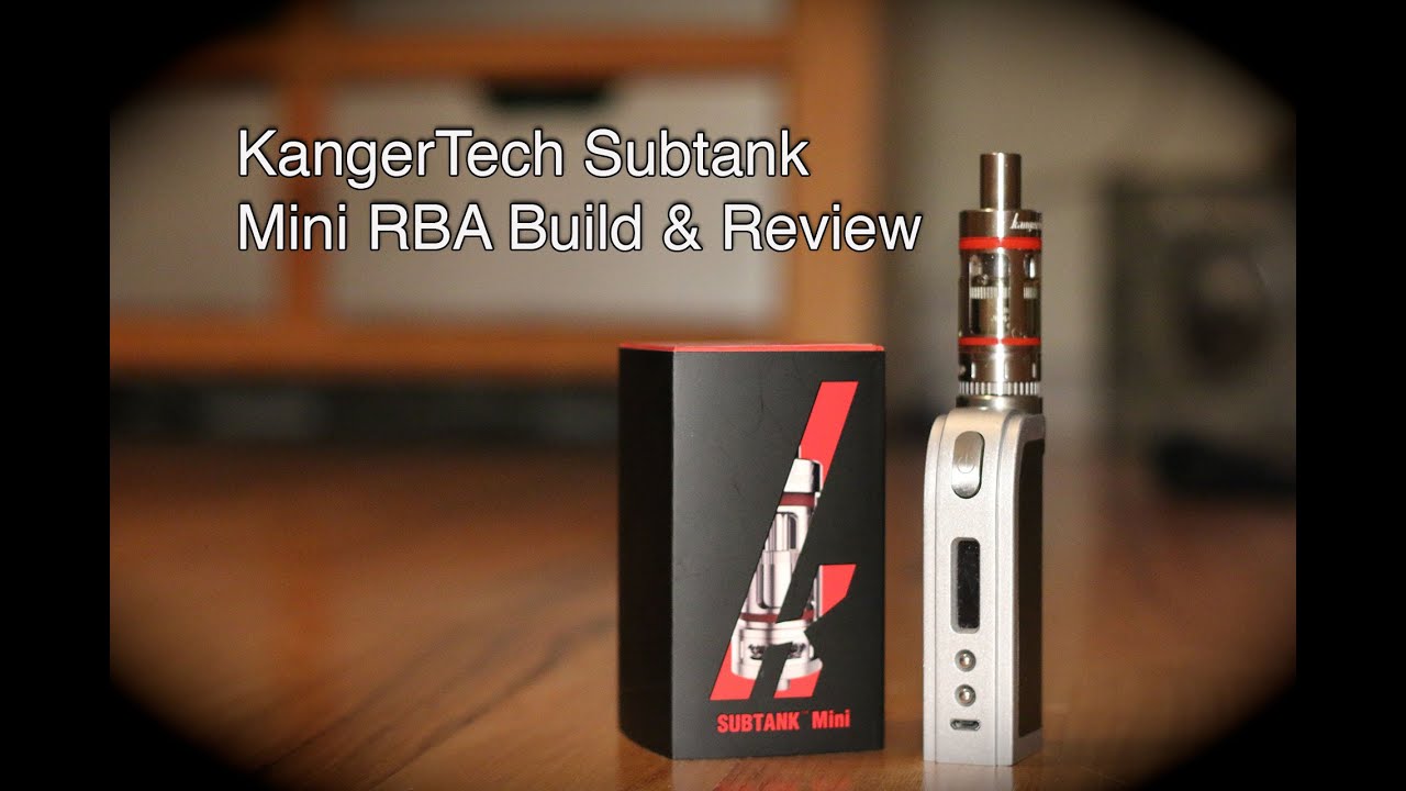 KangerTech SubTank Mini RBA Build Review - YouTube