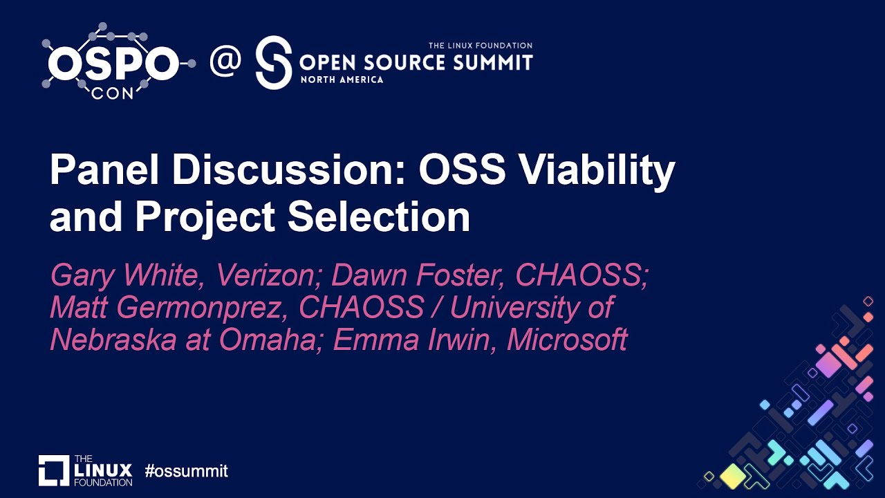 Panel Discussion: OSS Viability and Project...- Gary White, Dawn Foster ...
