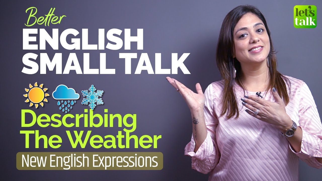 English Small Talk - Talking About The Weather In English | Learn New ...