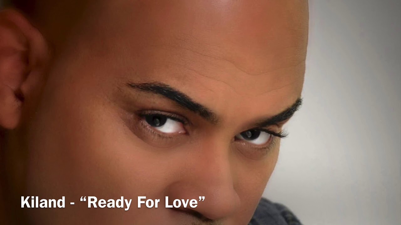 “Ready For Love” by Kiland - YouTube