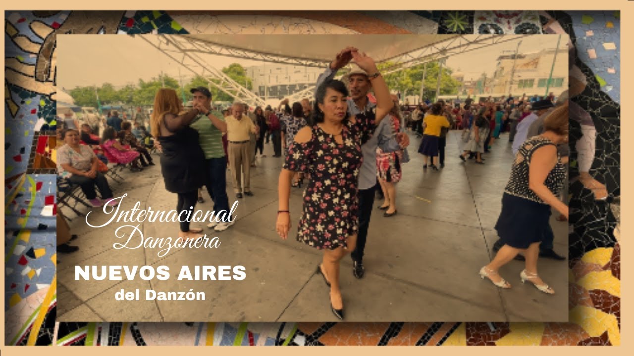 DANZÓN "SALÓN MÉXICO" ️INTERNACIONAL DANZONERA "NUEVOS AIRES DEL DANZÓN ...