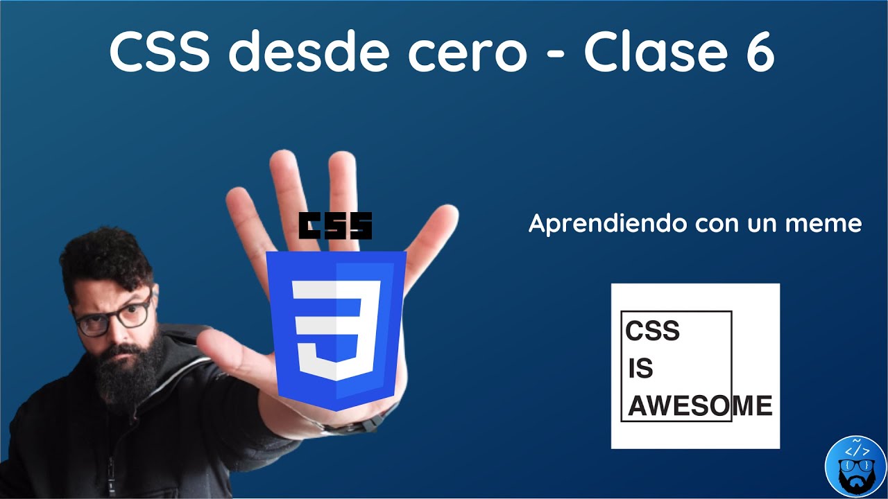 Curso CSS desde cero - Clase 6 - Aprendamos de un meme - YouTube
