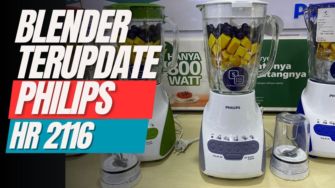REVIEW BLENDER PHILIPS TERBARU || PHILIPS HR 2116 - YouTube