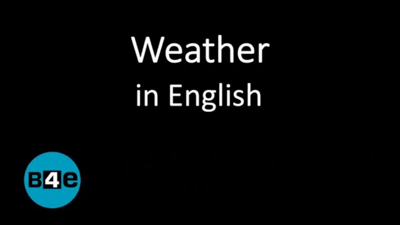 "Weather" - Basic English Conversation - Learn to pronounce the weather ...