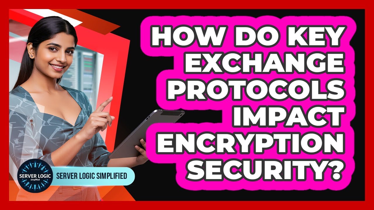 How Do Key Exchange Protocols Impact Encryption Security? - YouTube
