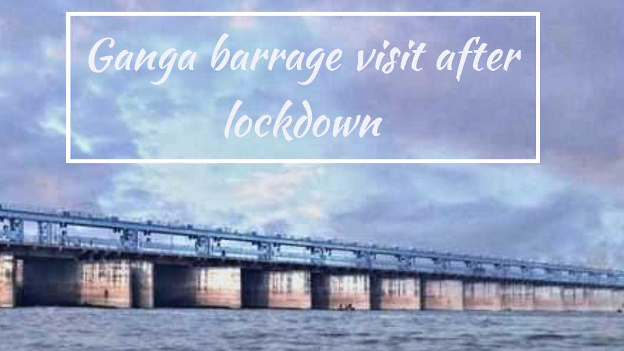 Ganga barrage after lockdown unlock 1 - YouTube