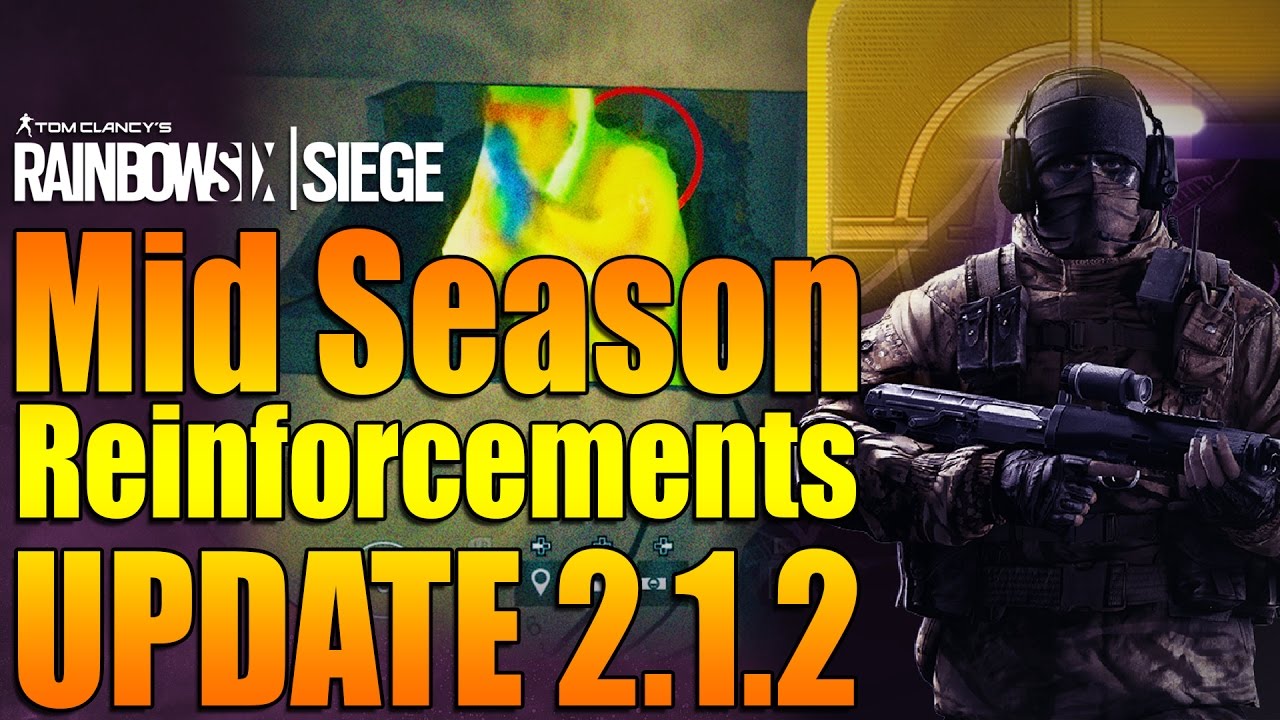 Rainbow Six Siege - In Depth: Mid Season Reinforcements UPDATE 2.1.2 ...