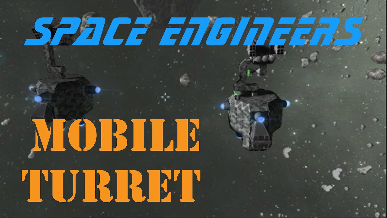Space Engineers: Stealth Mobile Turret - YouTube