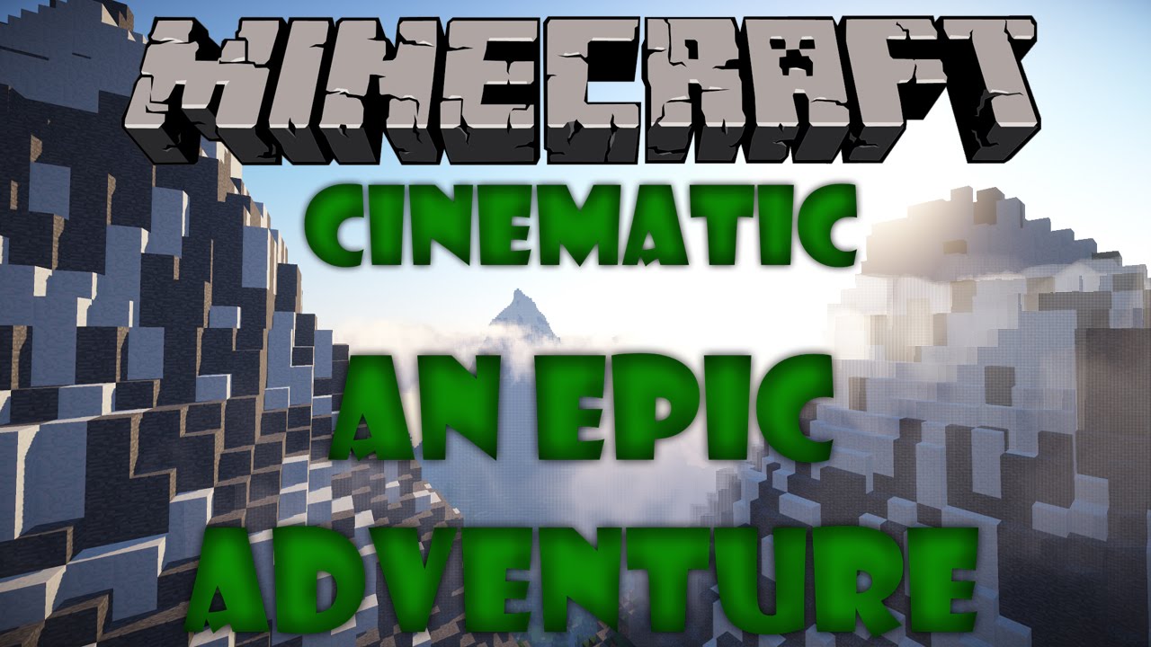 Minecraft cinematic - An Epic Adventure - YouTube