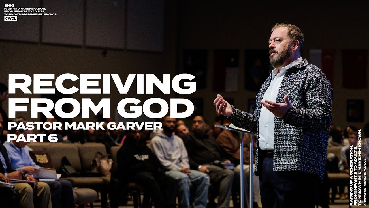 Receiving from God - Part 6 | Pastor Mark Garver | Cornerstone Word of ...