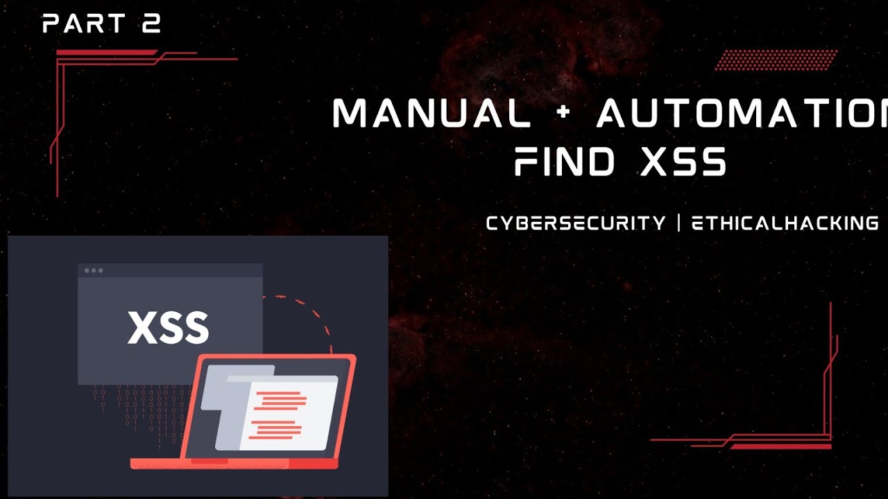 Manual Automation Testing For Cross Site Scripting Part 2 Bug Hunting Cybersecurity