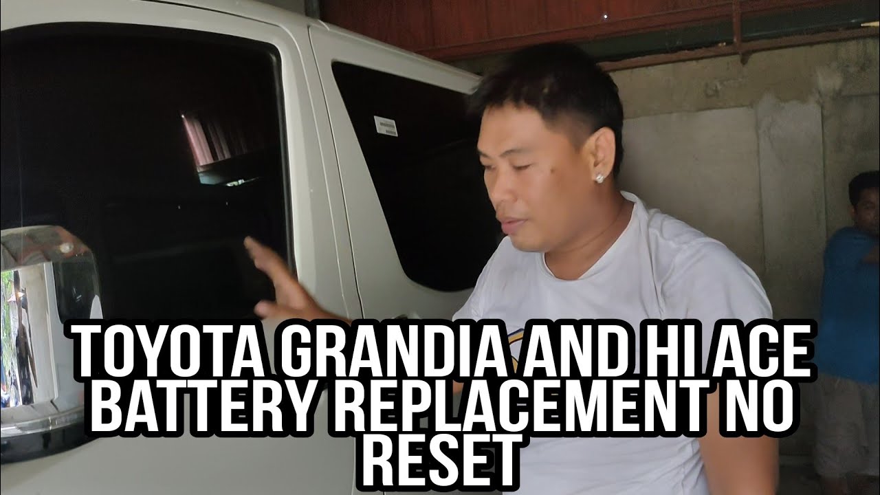TOYOTA HI ACE GRANDIA LXV BATTERY REPLACEMENT NO RESET - YouTube