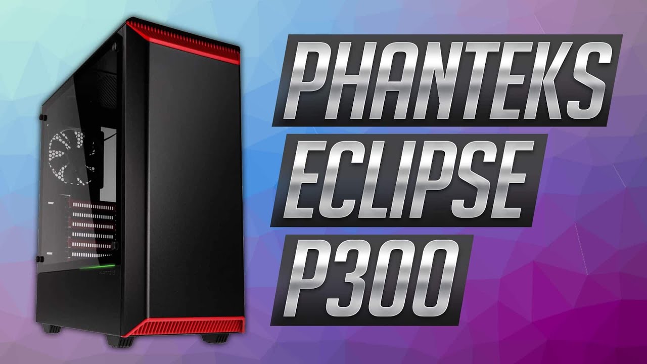 Phantek Eclipse p300 RGB review unboxing and game giveaway - YouTube