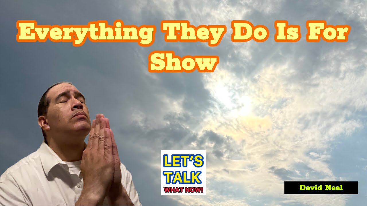 Everything they do is for show - YouTube