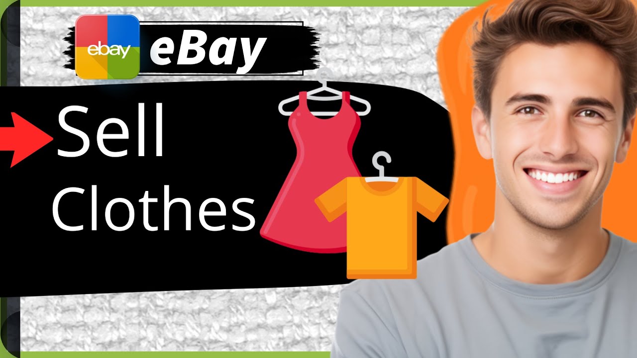 How to Sell Clothes on eBay | Step-by-Step Guide 2026 - YouTube