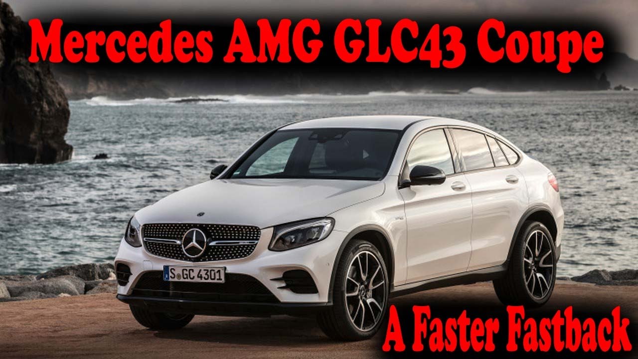 A Faster Fastback !!! 2017 Mercedes AMG GLC43 Coupe First Drive - YouTube