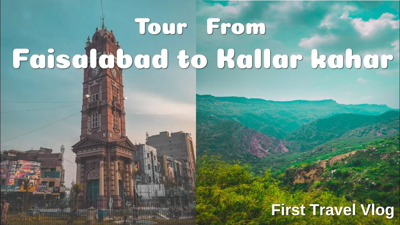One Day Tour ll From Faisalabad to Kallar Kahar First Travel Vlog # ...