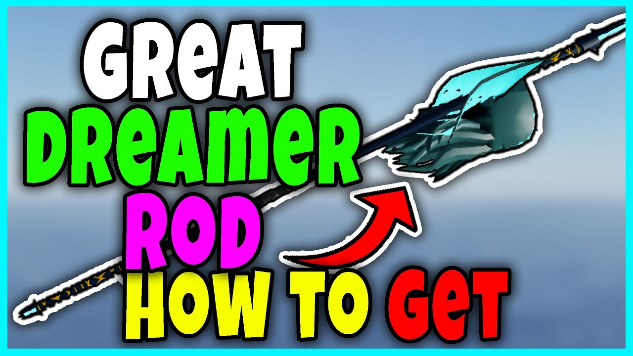 How to GET GREAT DREAMER ROD in FISCH - GREAT DREAMER ROD LOCATION in ...