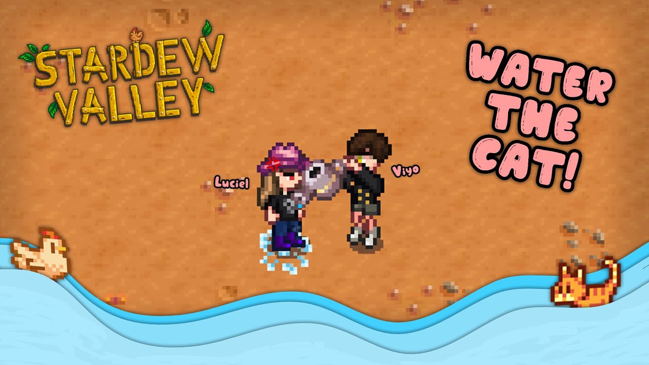 [STARDEW VALLEY] WATER ZE CAT!!! || Ft. @ViyoLeonne - YouTube