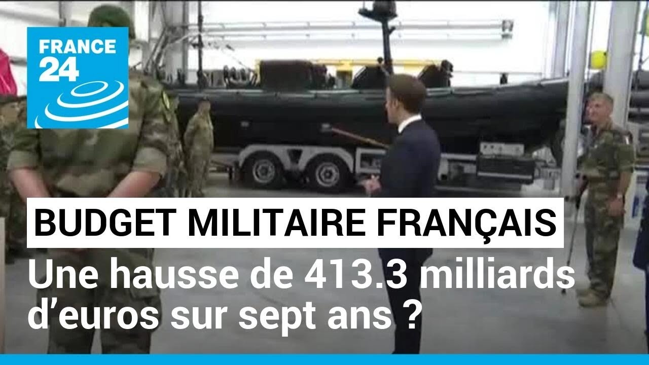 Budget militaire français : une hausse de 413.3 milliards d’euros sur ...