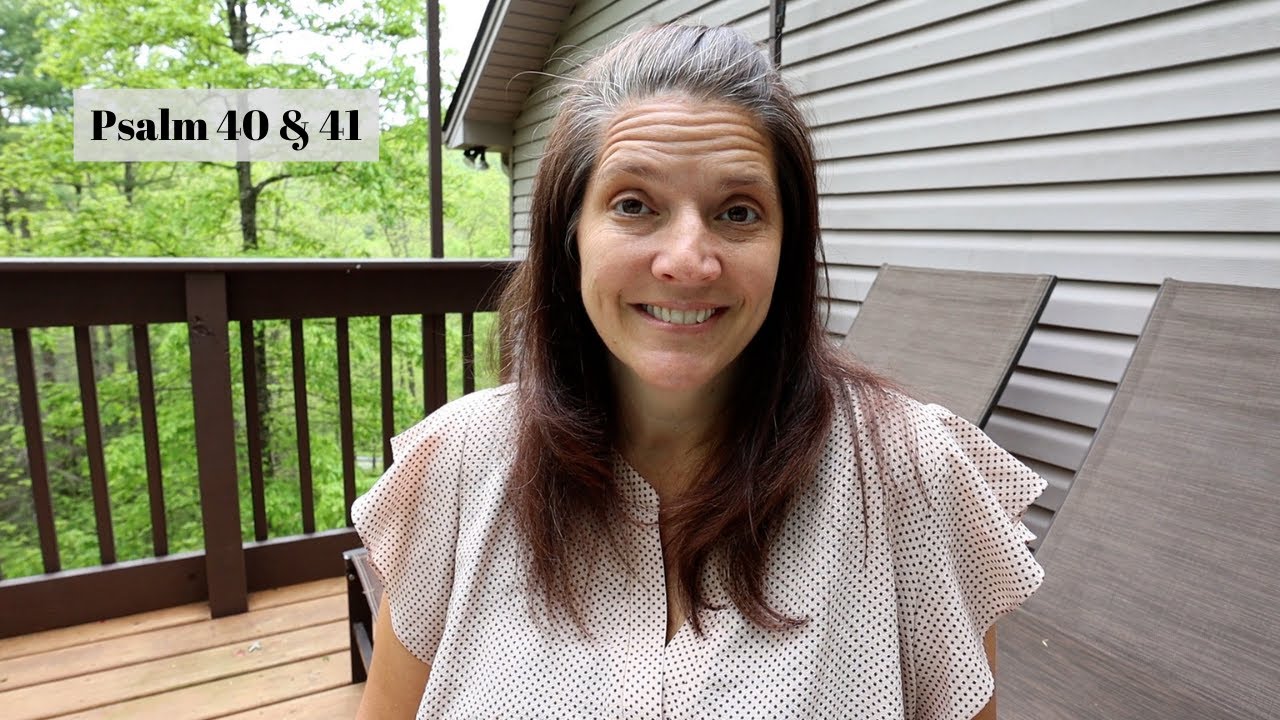 Psalm 40 41 YouTube