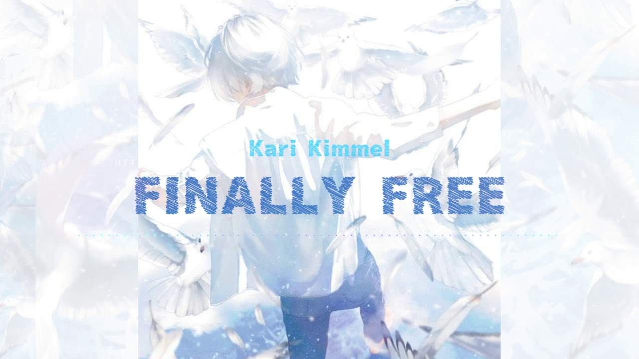 【超好聽的一首英文歌！戴上耳機感受震撼！】Finally Free - Kari Kimmel （動態Lyrics） - YouTube