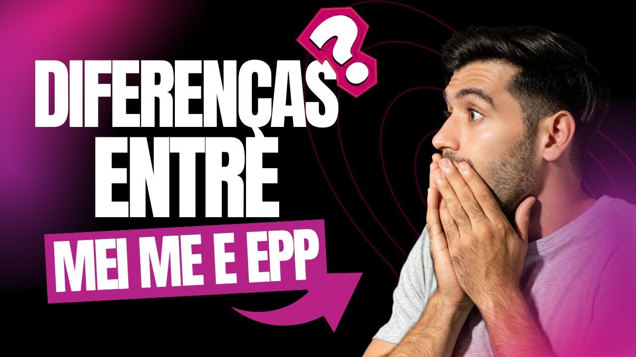 Quais são as Diferenças entre MEI, ME e EPP? - YouTube
