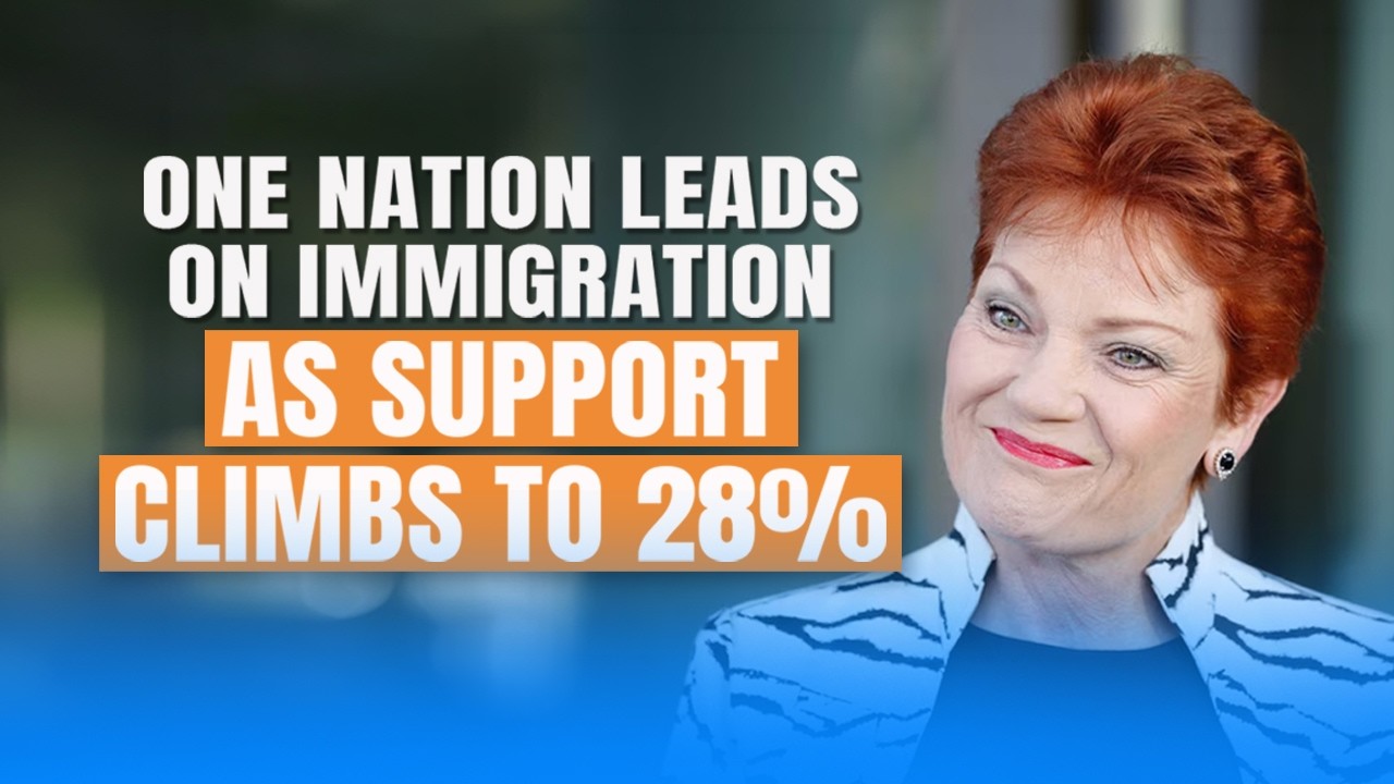 One Nation Leads on Immigration as Support Climbs to 28% - YouTube
