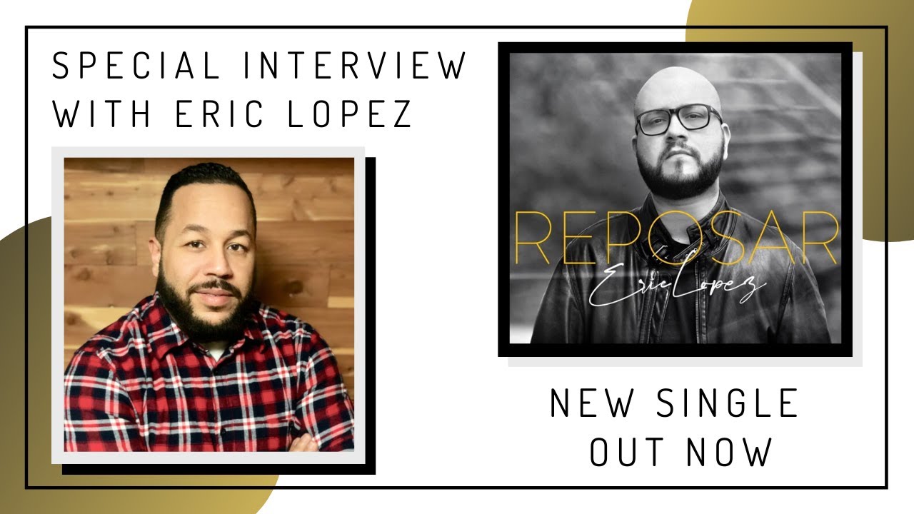 Special Interview with Eric Lopez! | Entrevista Especial con Eric Lopez ...
