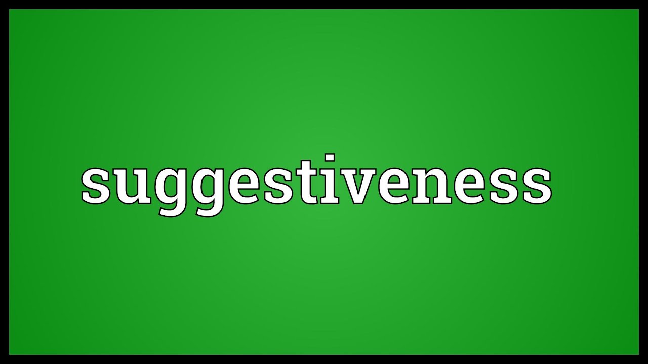 Suggestiveness Meaning - YouTube