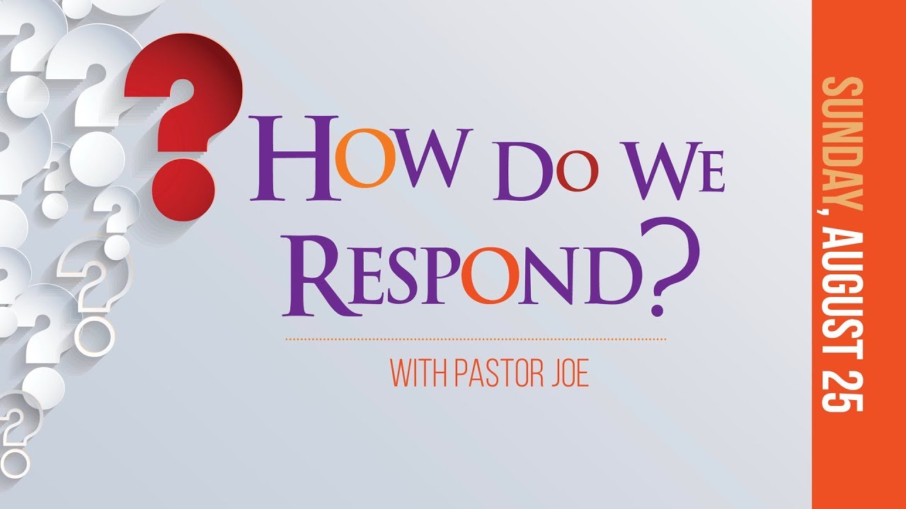 How Do We Respond? - YouTube