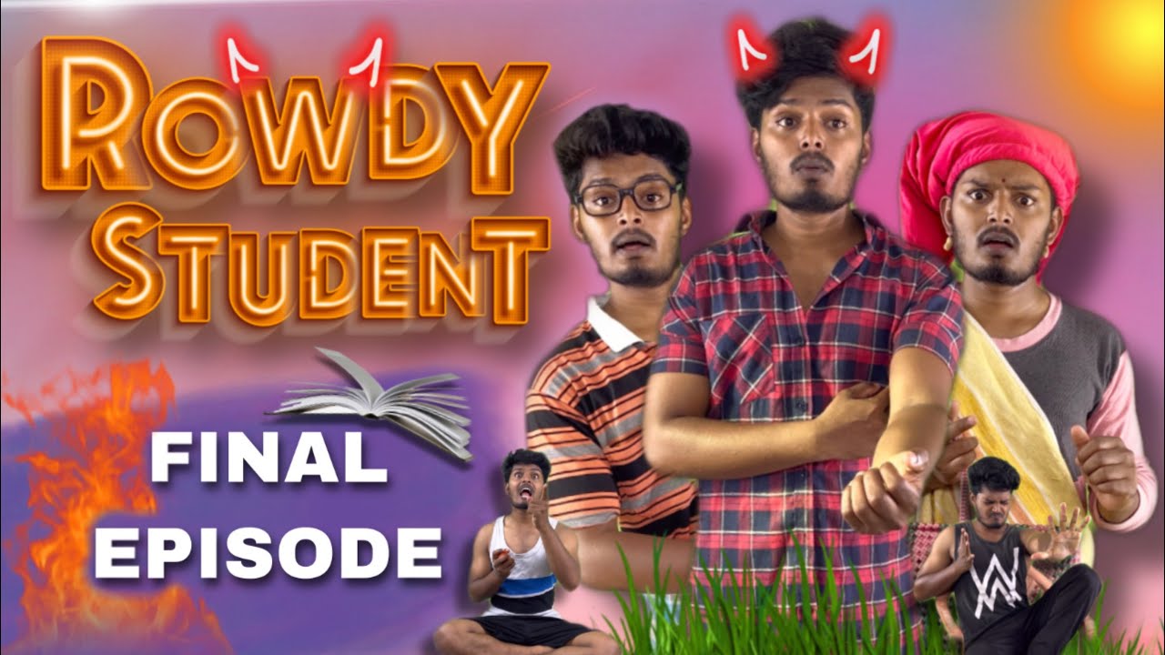 Rowdy Student 🤩 | Episode -7 ( Final episode ) Veppam kuchi | Nandha # ...
