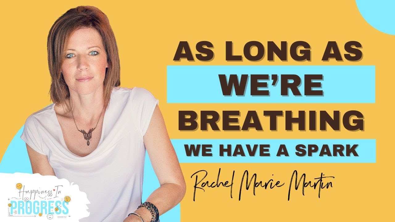 How to Reconnect with Yourself and Find Your Spark feat. Rachel Marie ...