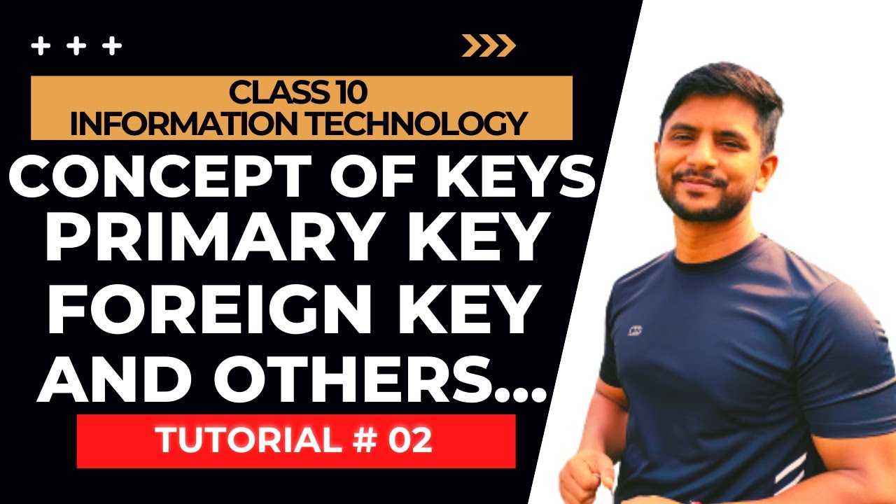 Class 10 IT | Concept of Keys | Primary Key | Composite Key | Foreign ...