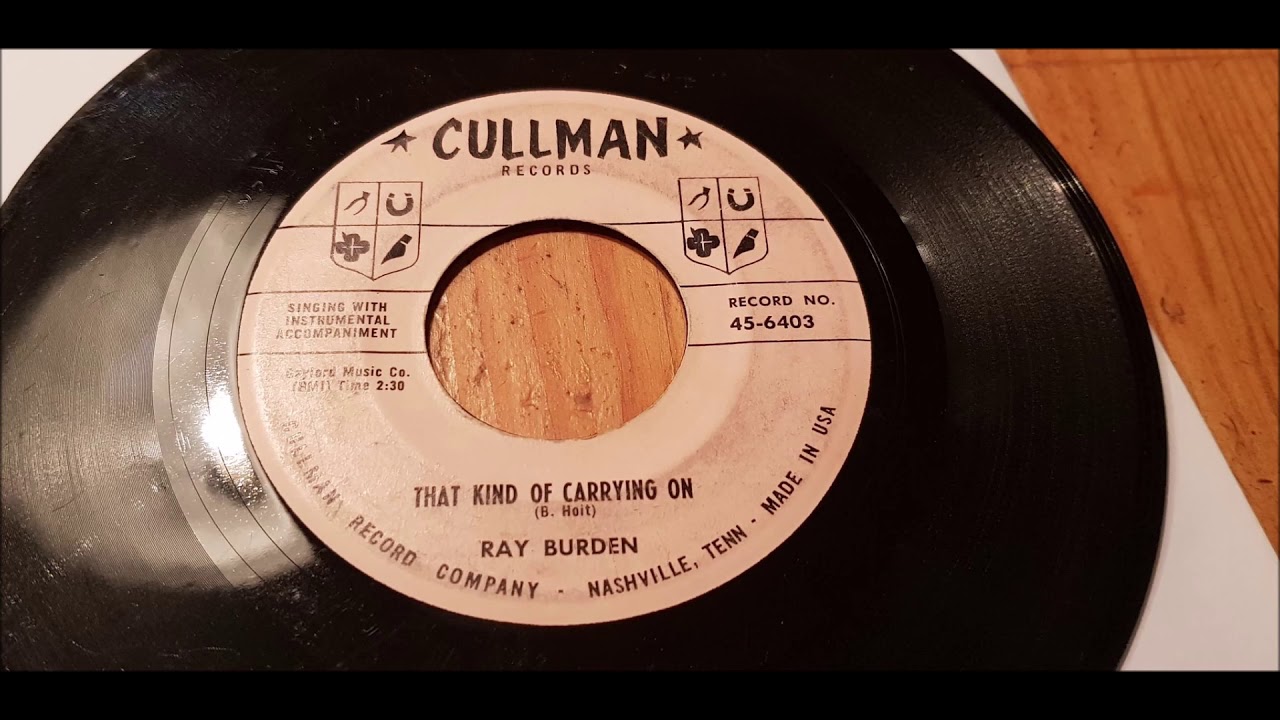 Ray Burden - That Kind Of Carrying On - 1958 Rock N Roll - Cullman 45 ...