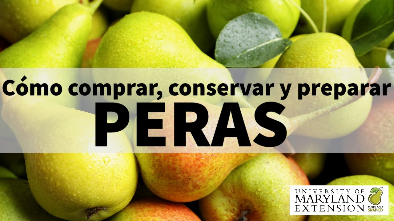 Cómo comprar, conservar y preparar peras - YouTube