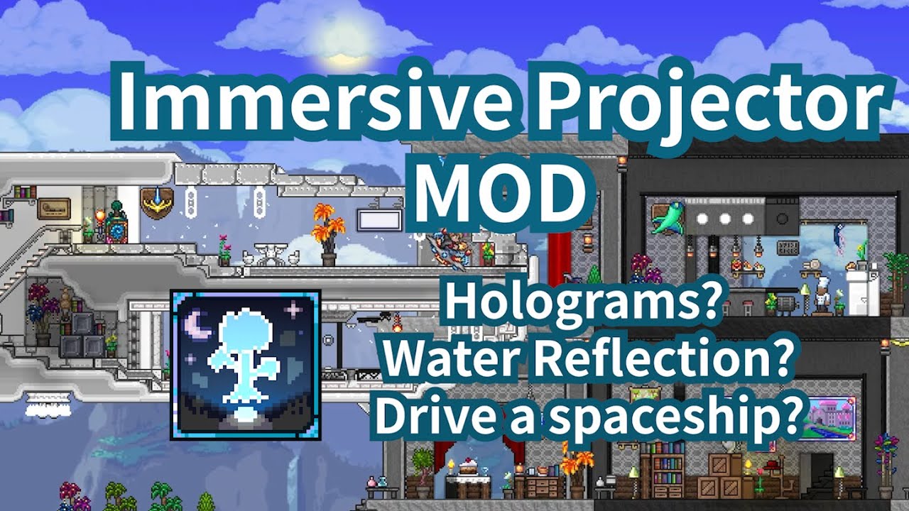 This terraria MOD allows you to project anything in your world ...