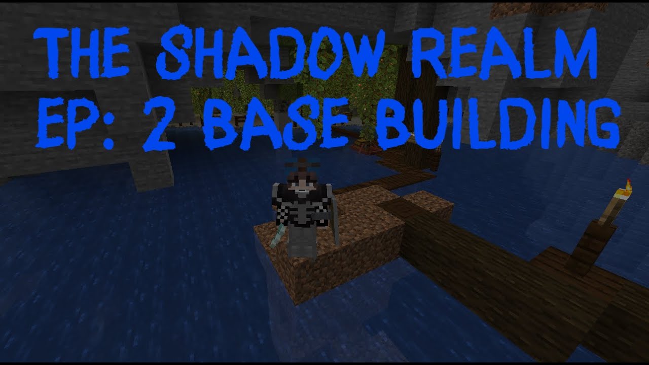 The Shadow Realm EP: 2 Base Building | Minecraft | - YouTube