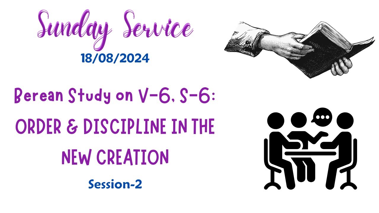 Sunday Service | Berean Study on Vol-6, Study-6 Order & Discipline in ...