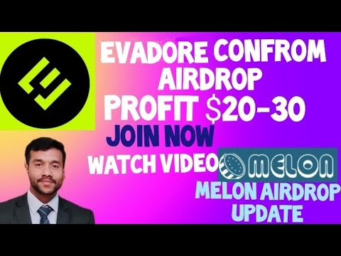 $20-50 PROFIT/EVADORE NEW AIRDROP/MELON AIRDROP UPDATE - YouTube