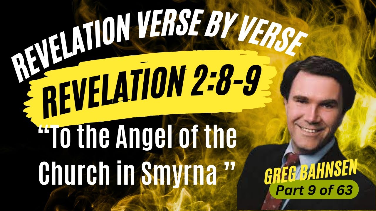 Revelation 2:8-9 To The Angel In The Church In Smyrna /Greg Bahnsen ...