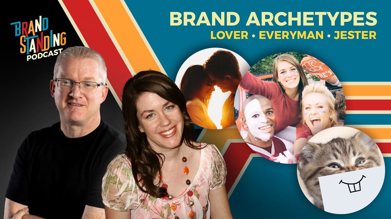 Brandstanding - Episode 10 - Brand Personality: The Lover, The Jester ...