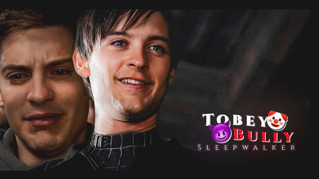 Tobey To Bully Maguire Journey | Sleepwalker Edit | Spiderman Black ...