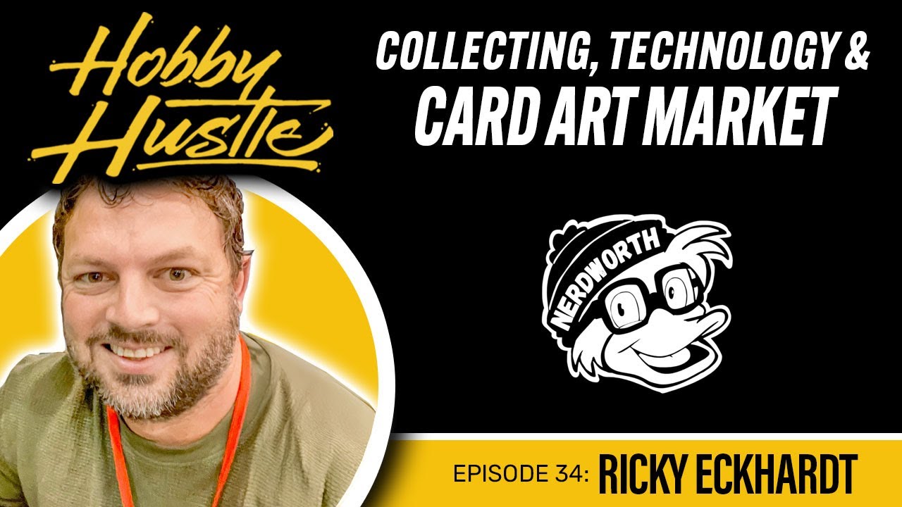 Hobby Hustle Episode 34 - Ricky Eckhardt, Nerdworth #art #collection # ...